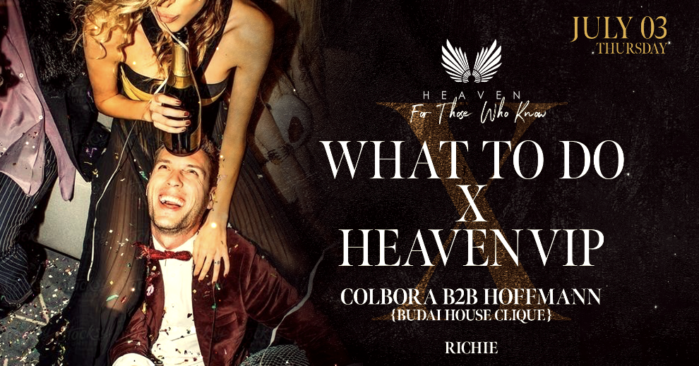 Cooltix - What to do X Heaven VIP - Official Club Heaven Party - 07.03