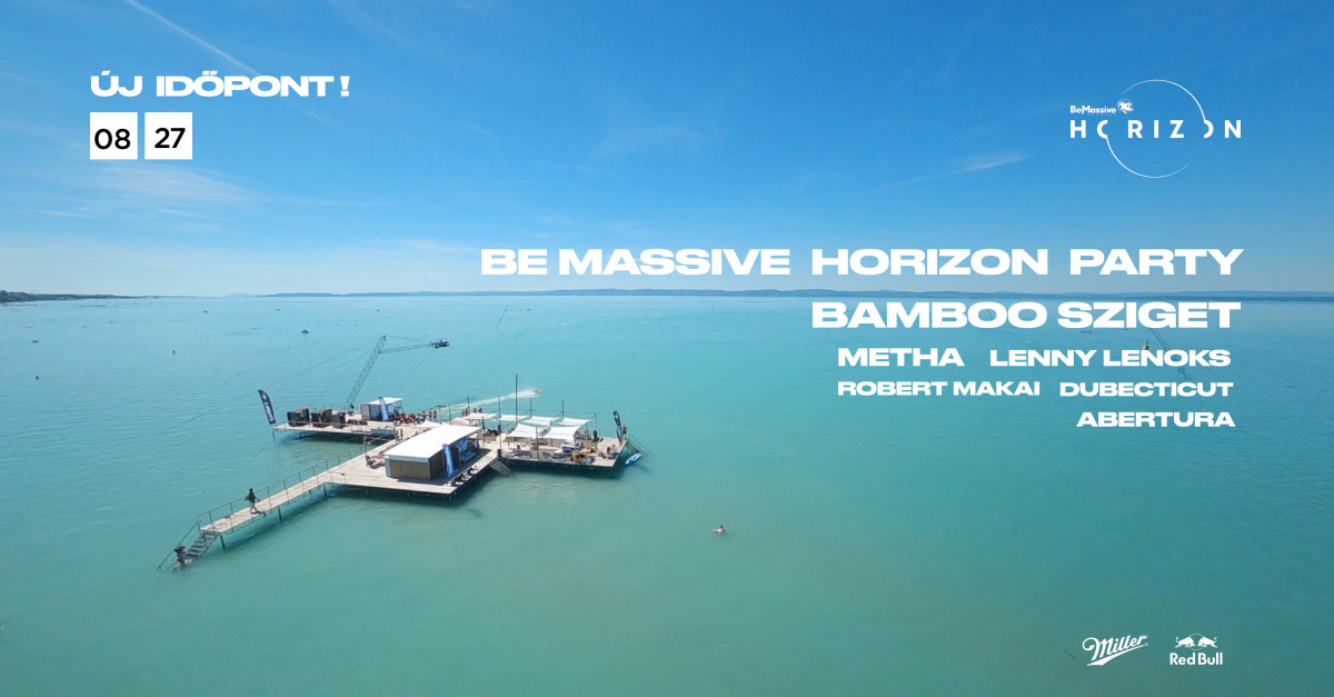 Cooltix - Be Massive Horizon Party - Bamboo Sziget ⭐